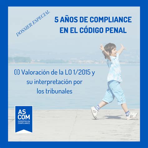 Quinto aniversario de la reforma del Código Penal I Valoración de la