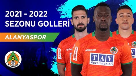 Aytemiz Alanyaspor Sezonu T M Golleri Spor Toto S Per Lig