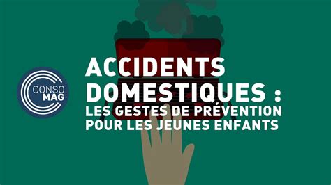 Les Gestes De Pr Vention Pour Les Accidents Domestiques