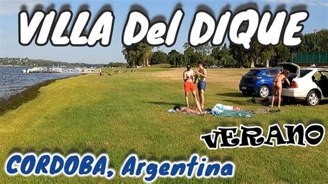 Conozcamos VILLA Del DIQUE 4k Córdoba Argentina Ciudad Balneario