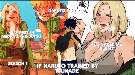 If Naruto Trained By Tsunade Season Naruto X Harem Youtube