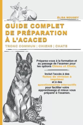 Guide complet de préparation à lacaced tronc commun chiens chats