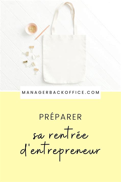 Pr Parer Sa Rentr E D Entrepreneur Entrepreneur Blog Tote