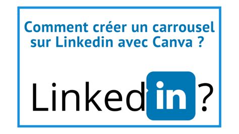 Comment créer un carrousel Linkedin avec Canva