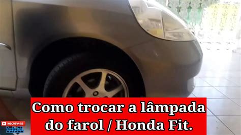 Como Trocar A L Mpada Do Farol Honda Fit Youtube