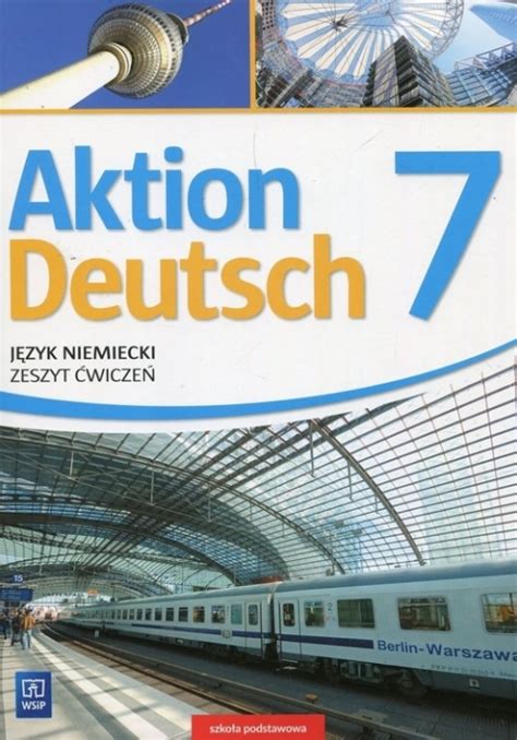Aktion Deutsch Język niemiecki Zeszyt ćwiczeń Klasa 7 Szkoła