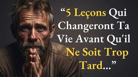Le Ons Qui Changeront Ta Vie Et Que Tu Devrais Apprendre Avant Qu Il