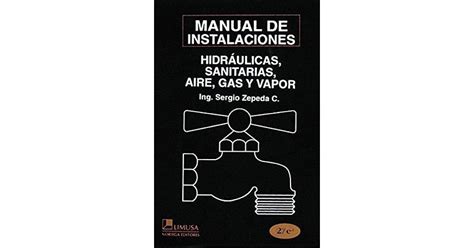 Manual De Instalaciones Hidraulicas Sanitarias Gas Aire Comprimido Y