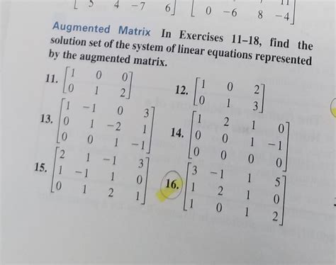 solved 06 8 4 5 4 7 6 augmented matrix in exercises 11 18