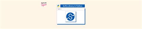 What Is Scipy In Python And How To Use It Scaler Topics