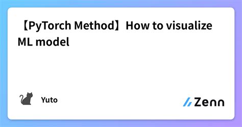 PyTorch MethodHow To Visualize ML Model