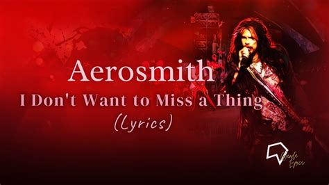 Aerosmith I Don T Want To Miss A Thing Lyrics YouTube