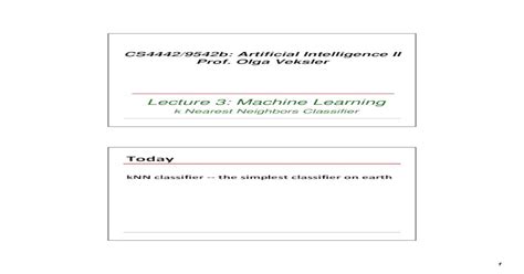 lecture 3 machine learning€¦ · lecture 3 machine learning k nearest neighbors classifier today