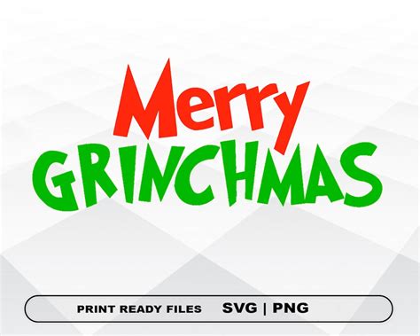 Merry Grinchmas Svg And Png Files Clipart Christmas Print Svg Digital