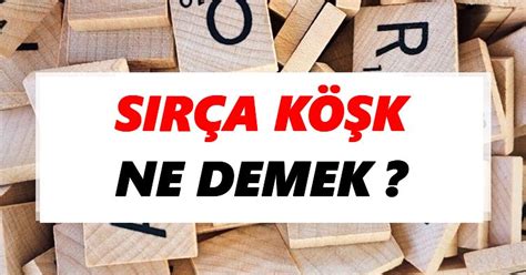 Sırça köşk Ne Demek TDKya Göre Sırça köşk Sözlük Anlamı Nedir Tdk