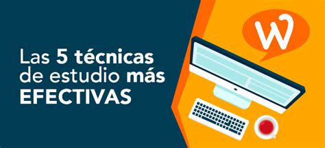 Las 5 Tecnicas De Estudio Mas Efectivas
