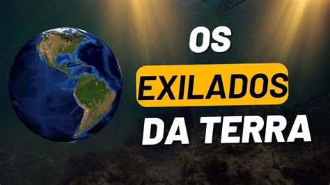 Os EXILADOS Da TERRA YouTube