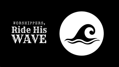 Worshippers Ride His Wave 06 August 2023 Youtube