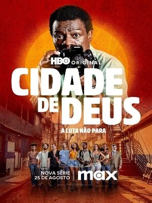 Cidade de Deus A Luta Não Para Série 2024 AdoroCinema