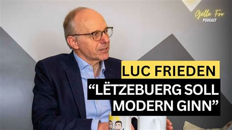 Luc Frieden hält säi Verspriechen GËLLE FRO EP 70 YouTube