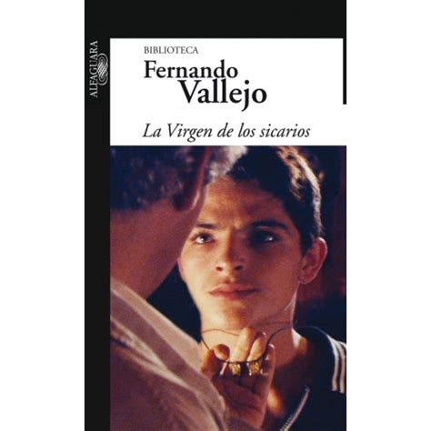 La Virgen De Los Sicarios Fernando Vallejo Cr Tica Literaria Y
