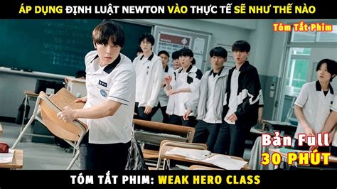 Review Phim Người Hùng Yếu Đuối Bản Full Tóm Tắt Phim Weak Hero Class