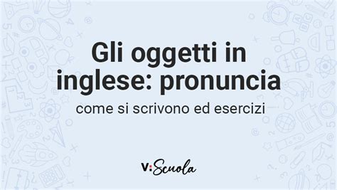 Come Si Scrivono Le Stanze Della Casa E Gli Oggetti In Inglese