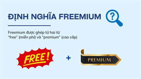 Mô hình Freemium là gì Ví dụ và cách triển khai hiệu quả Công ty Tư