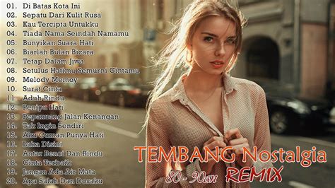 DJ REMIX NOSTALGIA NONSTOP TERBARU REMIX LAGU LAWAS TEMBANG KENANGAN