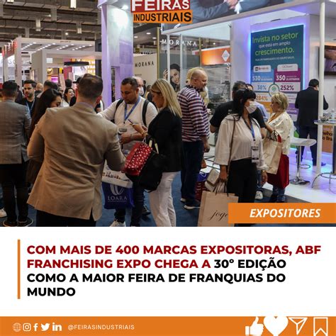 mais de 400 marcas expositoras ABF Franchising Expo chega a 30º