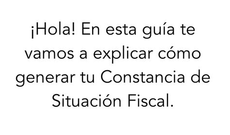 Qu Es Y C Mo Generar Tu Constancia De Situaci N Fiscal Consciencia