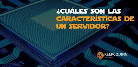 Cuáles son las características de un servidor