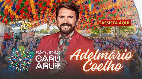 Adelmário Coelho São João de Caruaru 2024 Alto do Moura YouTube