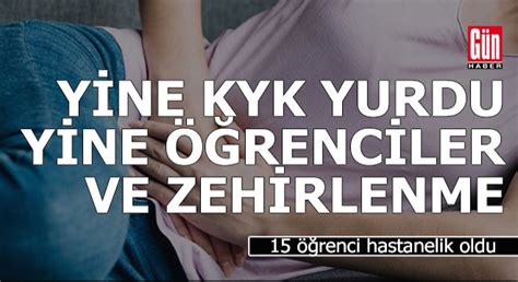 KYK yurdunda 15 öğrenci zehirlenme şüphesiyle hastaneye kaldırıldı