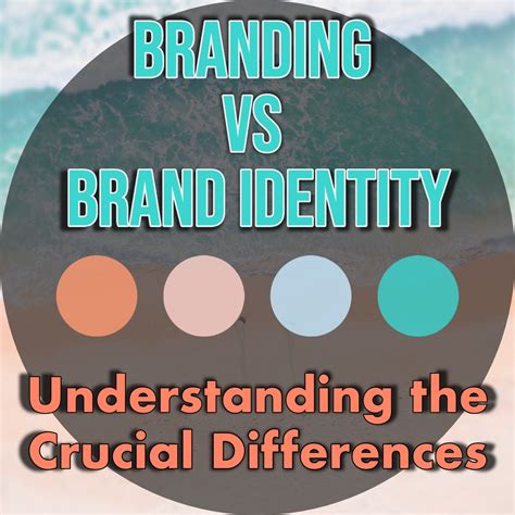 Branding Vs Brand Identity Crucial Differences