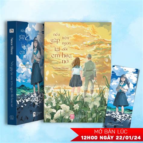 Sách Nếu Gặp Lại Em Trên Ngọn Đồi Hoa Nở Tặng Kèm Bookmark FAHASA