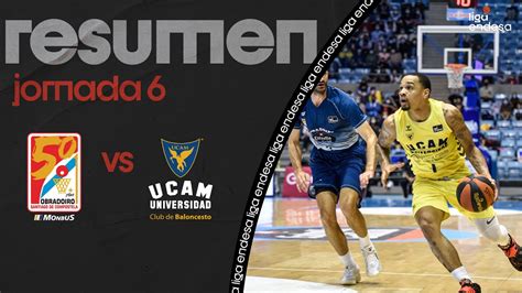 Monbus Obradoiro Ucam Murcia Resumen Liga Endesa