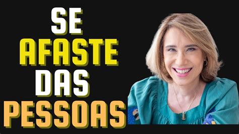 Ana Beatriz Barbosa Se Afaste Dessas Pessoas Youtube