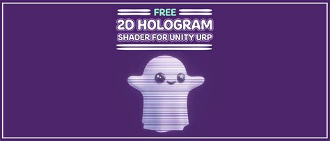free 2d hologram shader for unity urp is now released release announcements