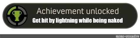Meme Get Hit By Lightning While Being Naked All Templates Meme