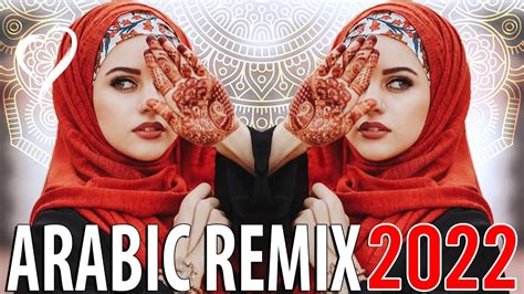 Best Arabic Remix 2022 New Arabic Remix 2022 Music Arabic Trap