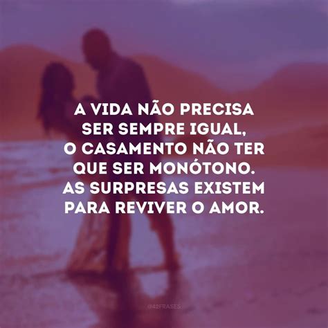 60 Frases Para O Marido Refletir E Aprender A Te Fazer Mais Feliz