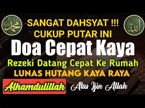 SANGAT DAHSYAT CUKUP PUTAR INI Rezeki Datang Cepat Ke Rumah Doa