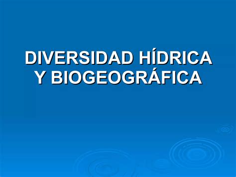 4 a diversidad hídrica y biogeográfica PPT