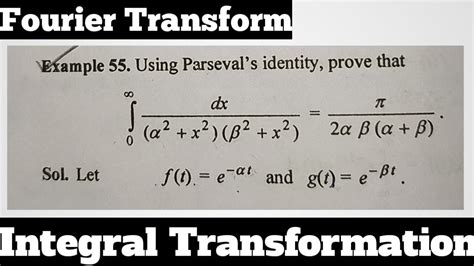 55 using parseval identity find fourier transform most important example 40 complete