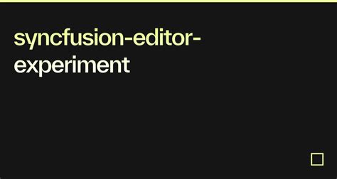 syncfusion editor experiment codesandbox