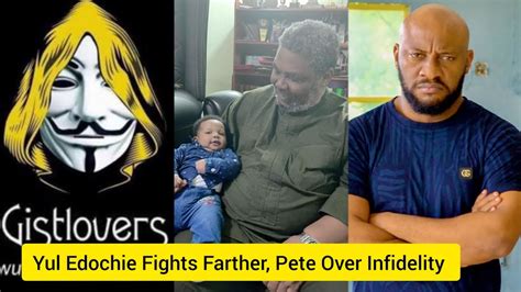 Yul Edochie Fights Father Pete After Gistlover Sent Evidence That Star