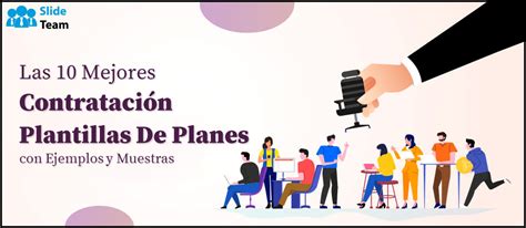 Las 10 mejores plantillas de planes de contratación con ejemplos y muestras