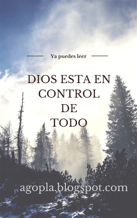 Devocionales De Alfonso Gomez Plaza DIOS ESTA EN CONTROL DE TODO
