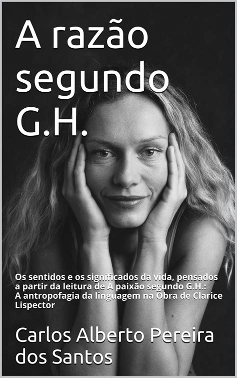 Buy A razão sedo G H Os sentidos e os significados da vida pensados a